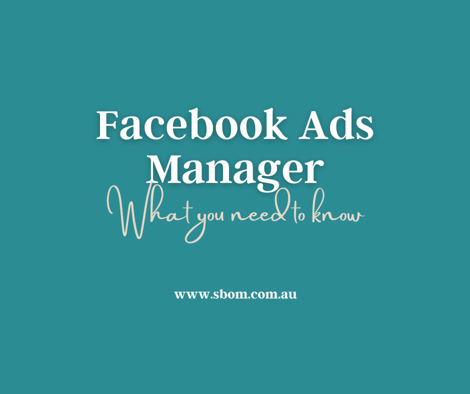 Facebook Ads Manager: What You Need To Know | SBOM